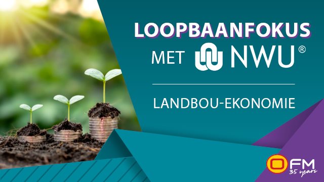 OFM Loopbaanfokus: Landbou-ekonomie | OFM